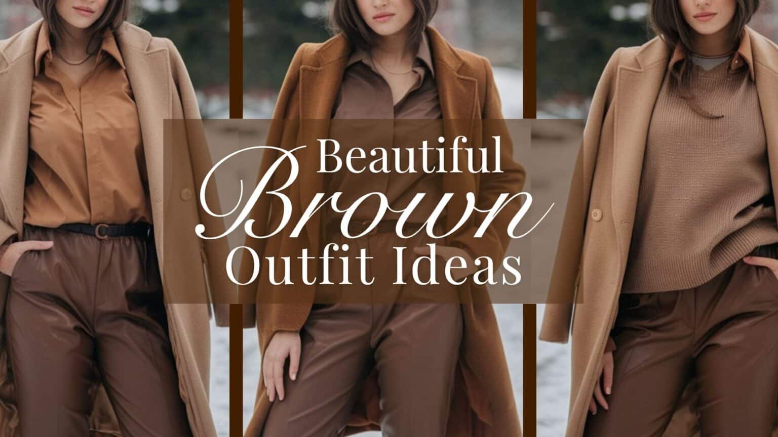Brown Outfits Beyond the Trends: The Ultimate Brown Style Inspo That ...